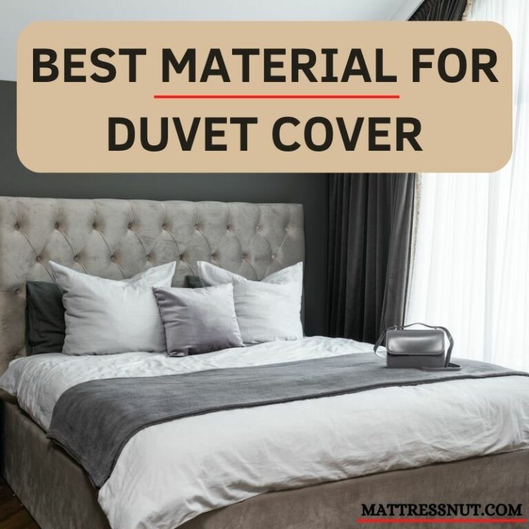 Best material for duvet cover, find out the nicest fabric in 2024