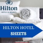Hilton hotel sheets, what are the bedding sets used in their suites
