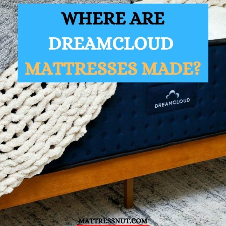 Where are Dreamcloud mattresses made? Our complete investigation