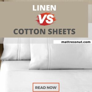 Linen vs Cotton Sheets: Comparison, Differences and Pros & Cons