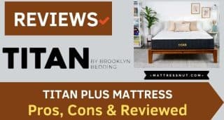 Titan Plus Mattress Review: Unbiased Analysis and Expert Insights