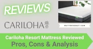 Cariloha Resort Mattress Review: Expert Opinion + alternative