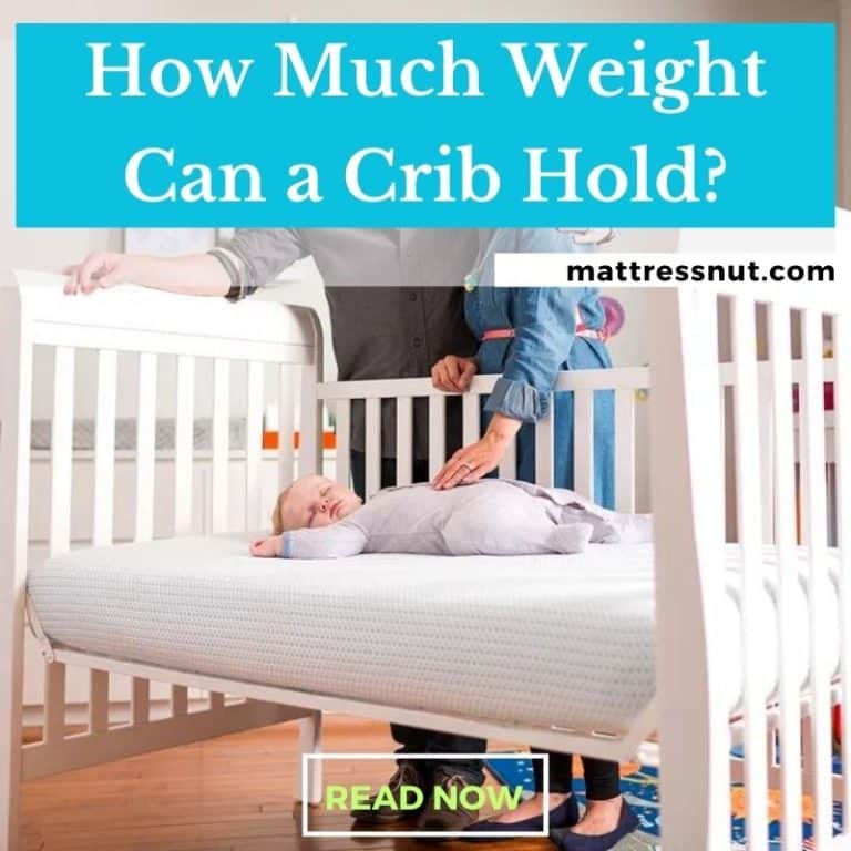 How Much Weight Can a Crib Hold? - Guidelines & Safety Limits